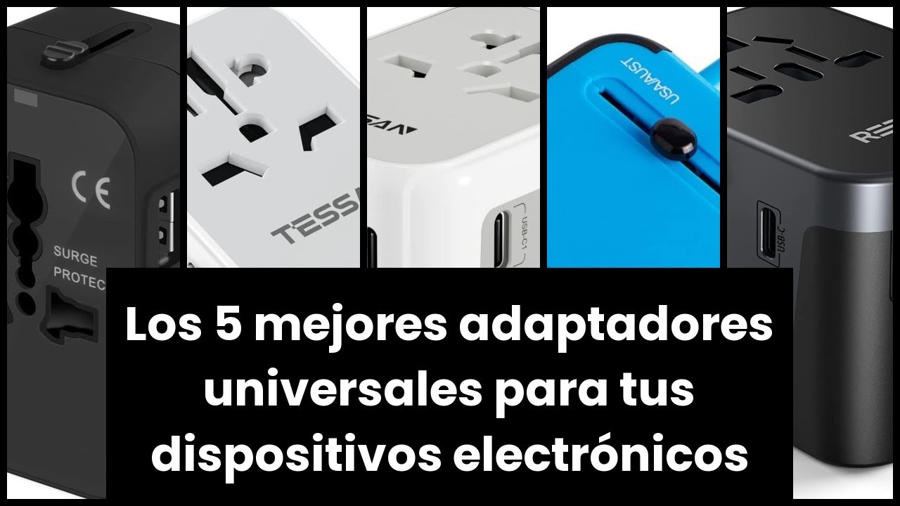 Adaptador universal: Los 5 mejores adaptadores universales para tus ...