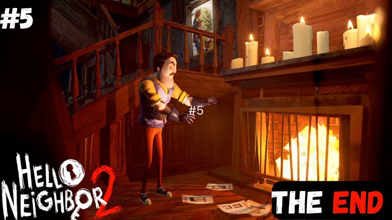 Hello Neighbor 2 | The End | Part 6 | #helloneighbor #gaming | - YouTube