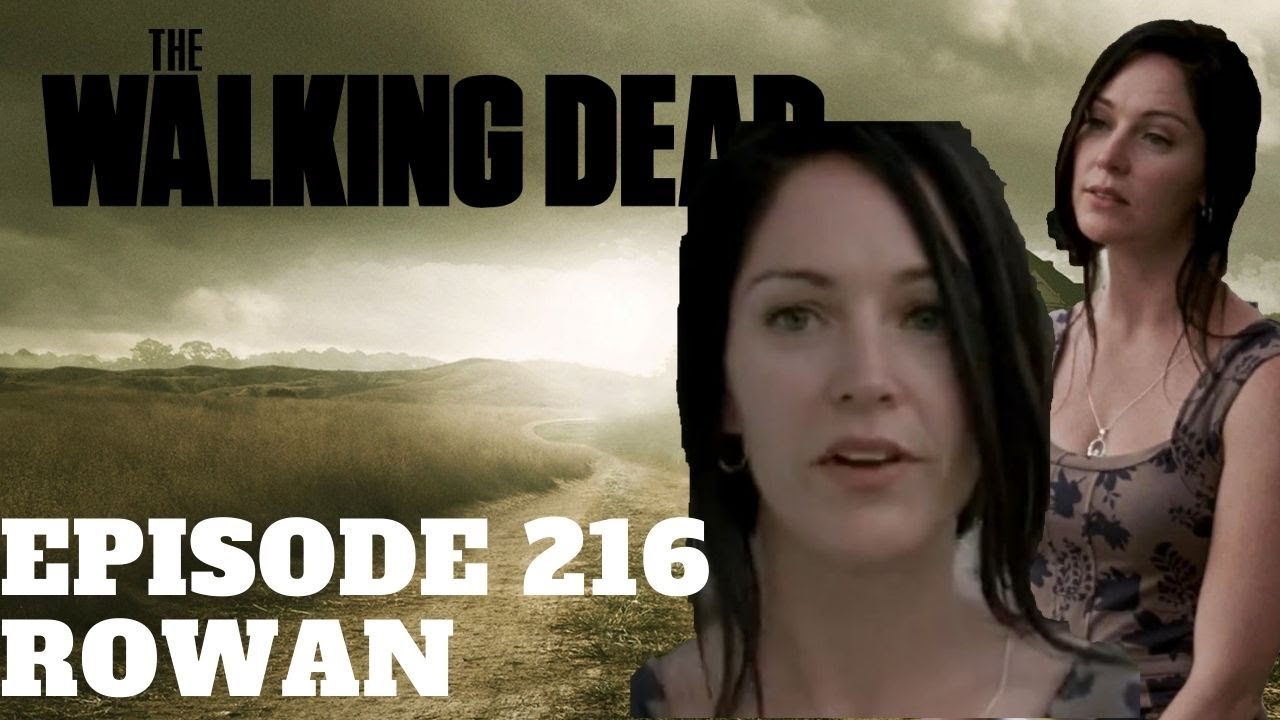 The Walking Dead Character Profiles | Episode 216 | Rowan - YouTube