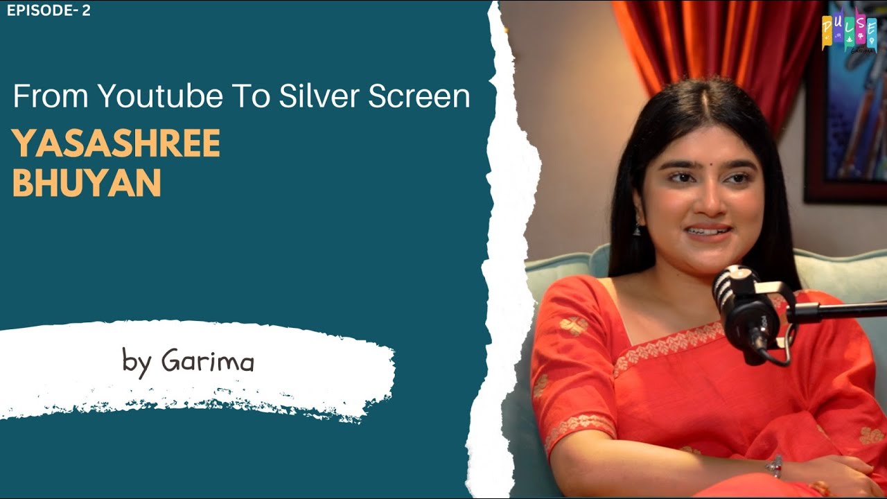 Yasashree Bhuyan |From Youtube to Serial and now Silver Screen |The ...