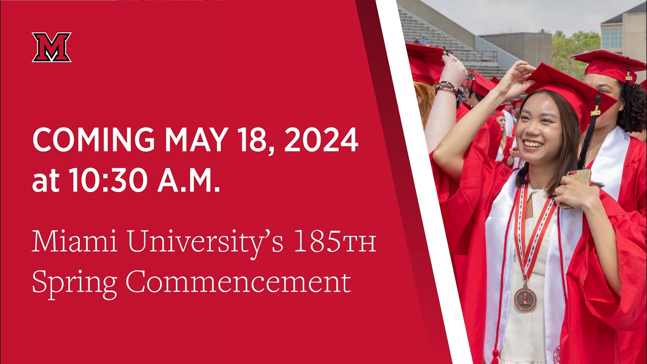 WATCH LIVE: Miami University Spring 2024 Commencement - YouTube