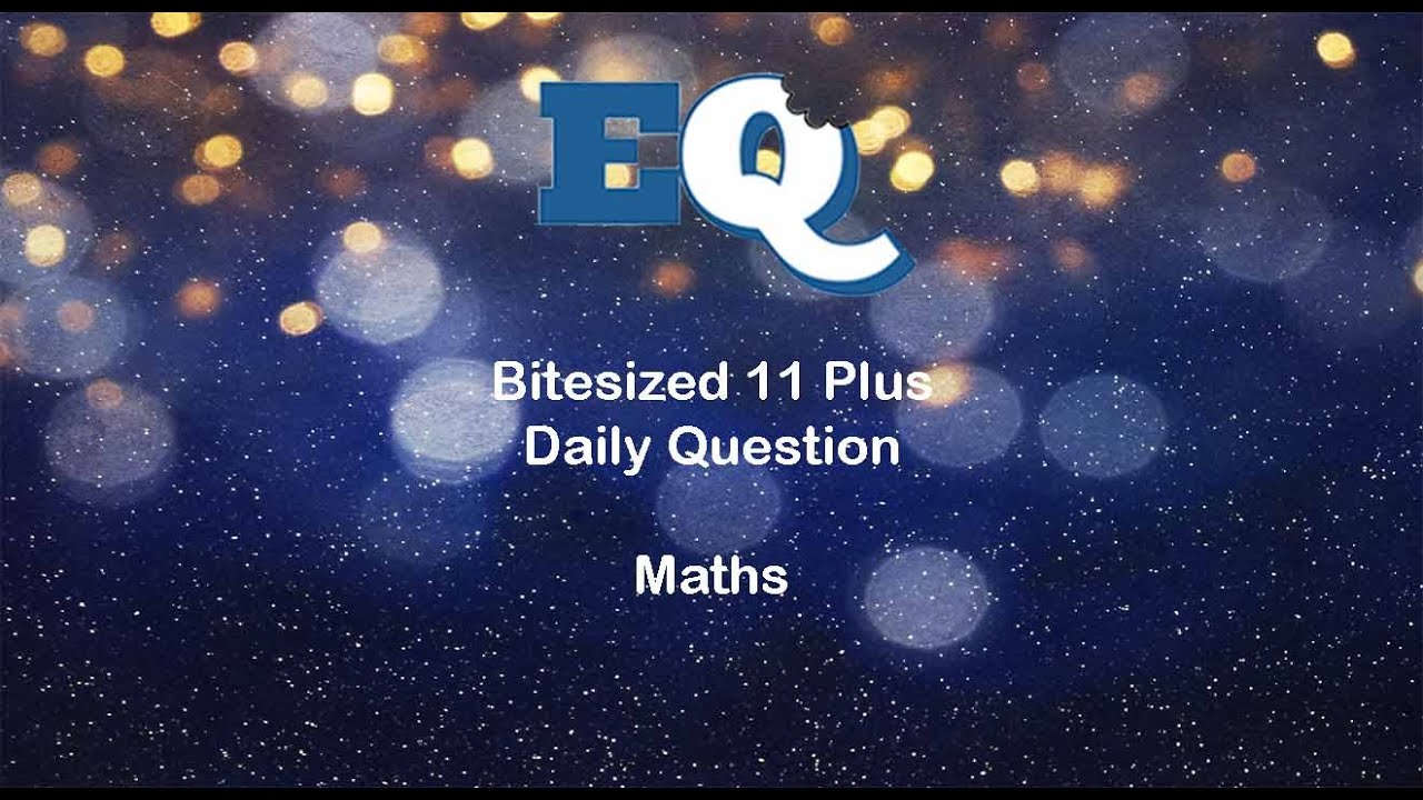 Free 11 Plus Course - Episode 8 - Mathematics - YouTube