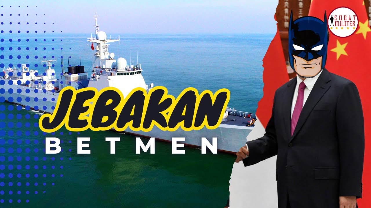 Mewaspadai Jebakan Batman Pembelian Kapal Perang Cina - YouTube