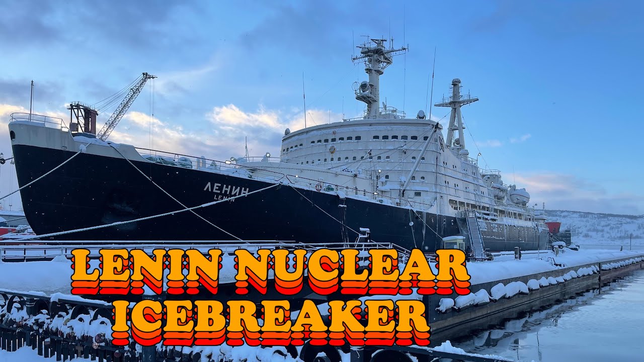 LENIN ⚓️The World’s First Nuclear-Powered Ship| Dünyanın Nükleer ...