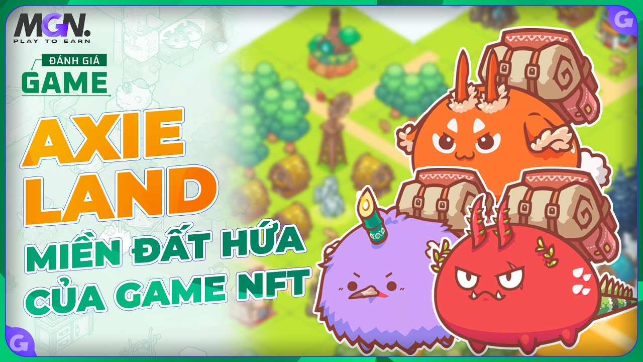 Phân tích Land Axie Infinity - Miền đất hứa của Game NFT | MGN PLAY TO ...