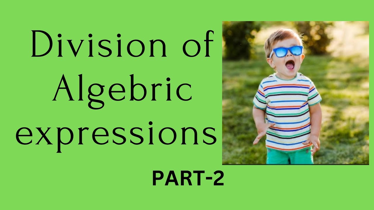 Division of algebraic expressions [Part-2] - YouTube