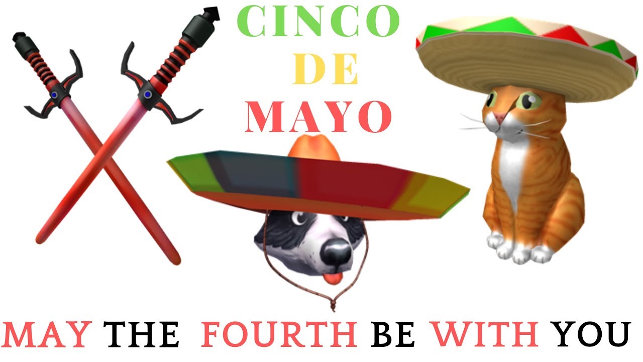 THE RETURN OF CINCO DE MAYO AND MAY THE FOURTH! - YouTube