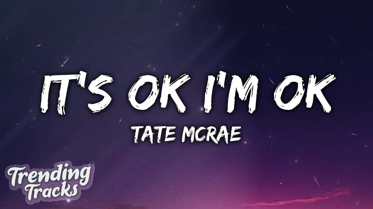 Tate Mcrae Its Ok Im Ok Clean Lyrics Youtube