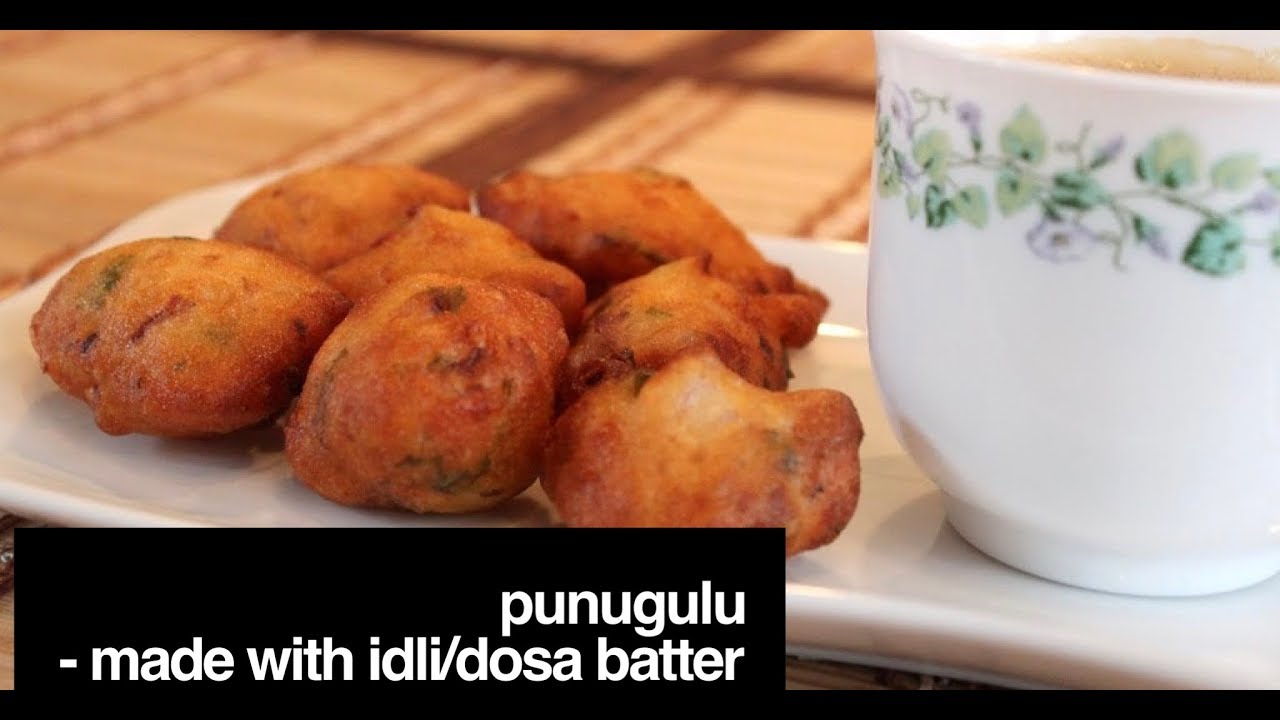 punugulu | | punukulu | punugulu recipe (andhra snack made with dosa ...
