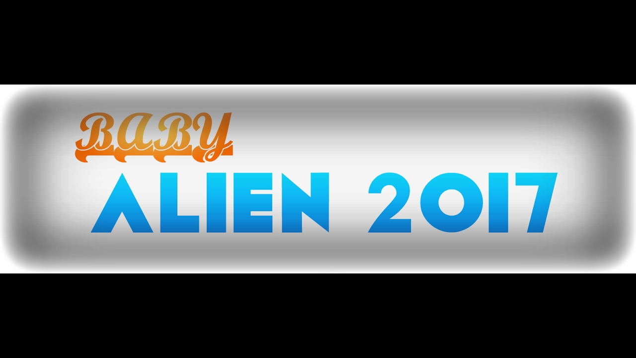 NEW! Baby alien 2017 - YouTube