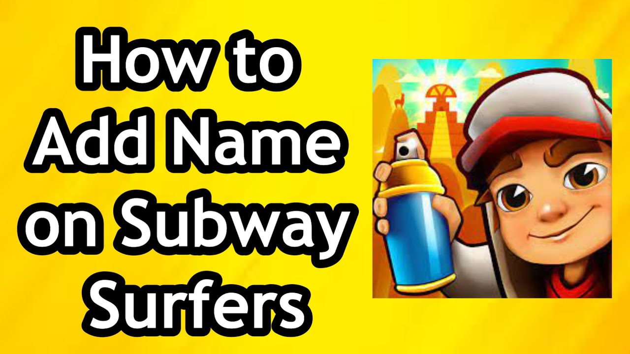 How to Add Name on Subway Surfers - YouTube