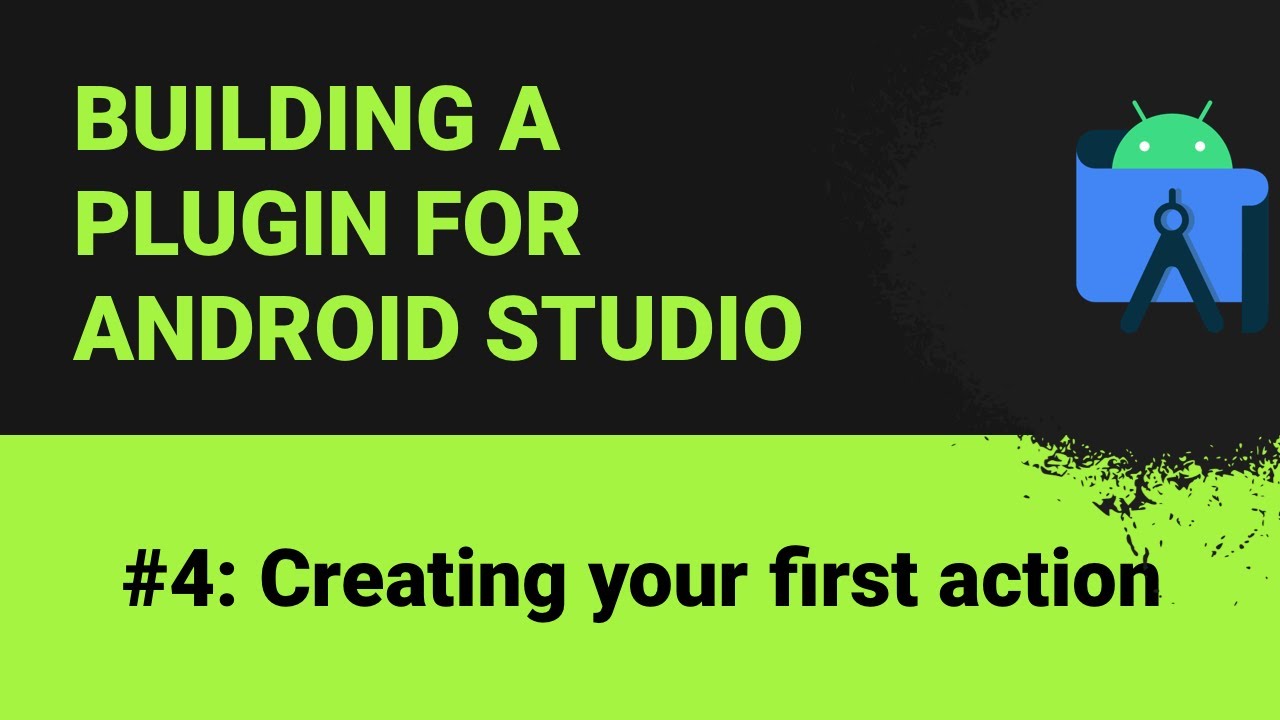 Building a plugin for Android Studio #4: Creating your first action ...