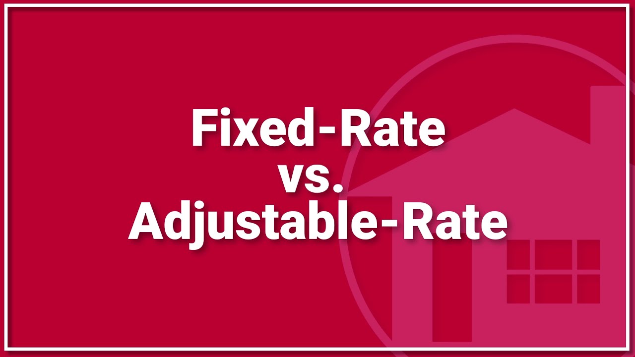 Fixed-Rate or Adjustable-Rate Mortgage? - YouTube