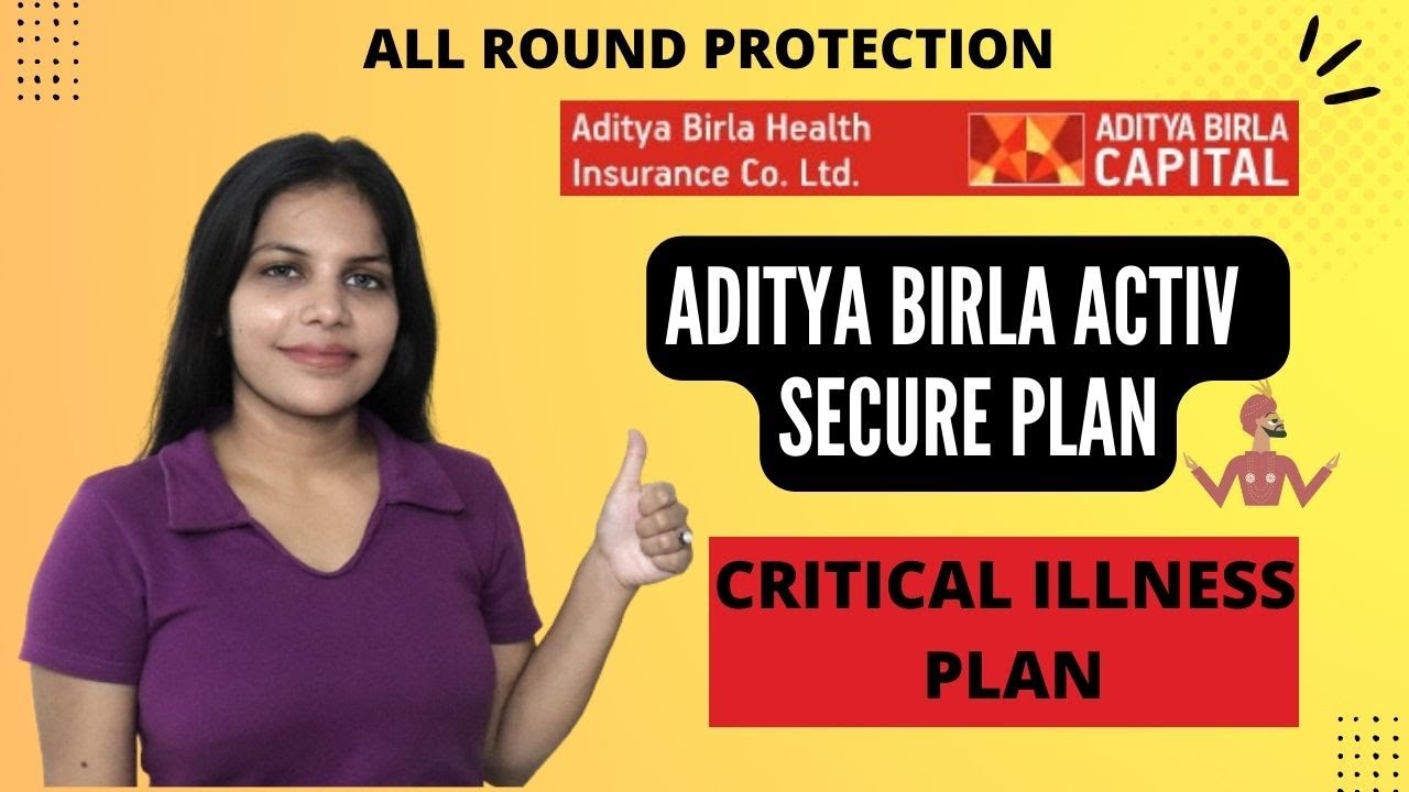 Aditya Birla Activ Secure - Critical Illness Plan | Best Plan For ...