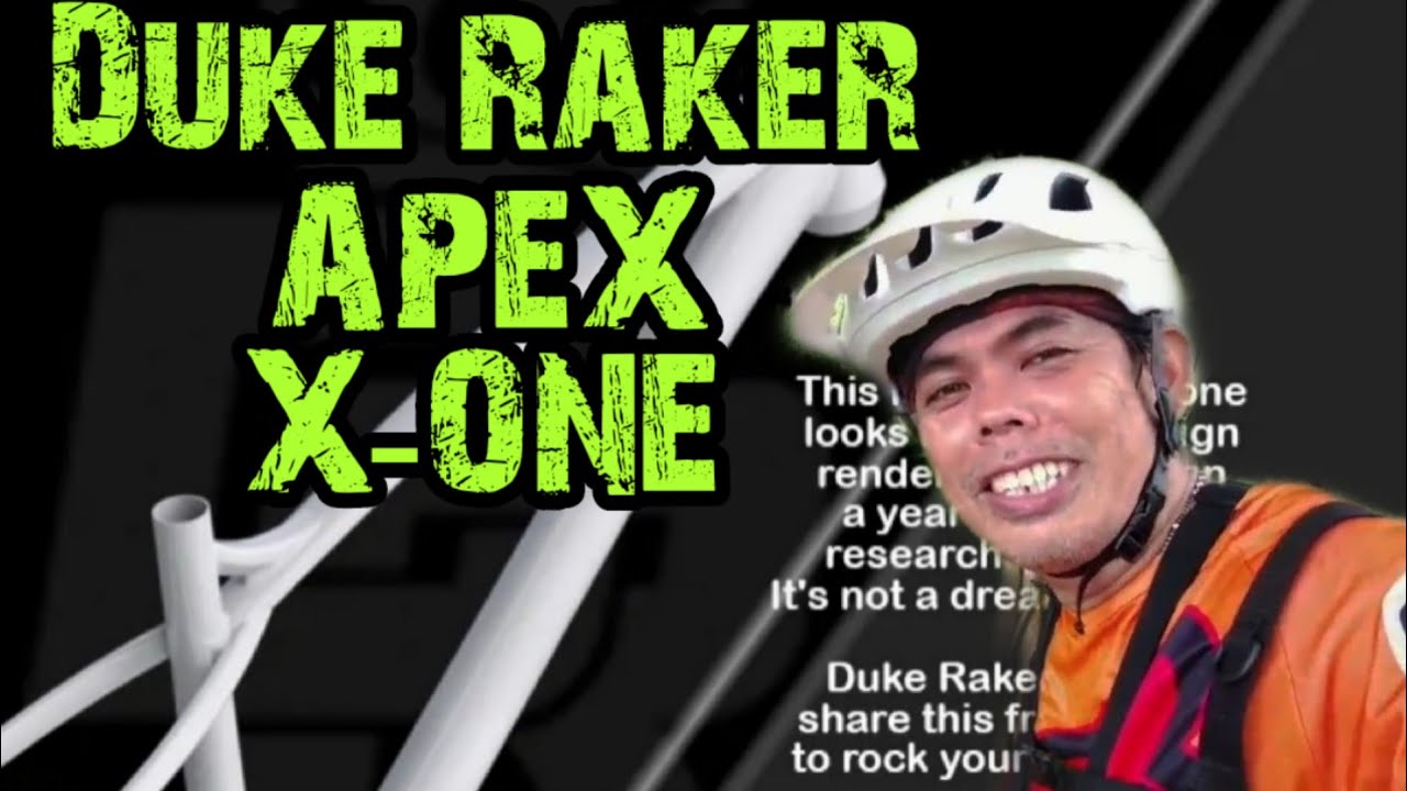 DUKE RAKER APEX X-ONE PINOY DESIGN - YouTube