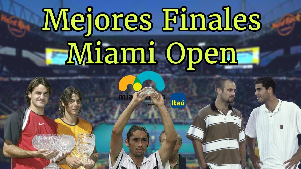 MASTERS 1000 MIAMI. MEJORES FINALES !!! - YouTube
