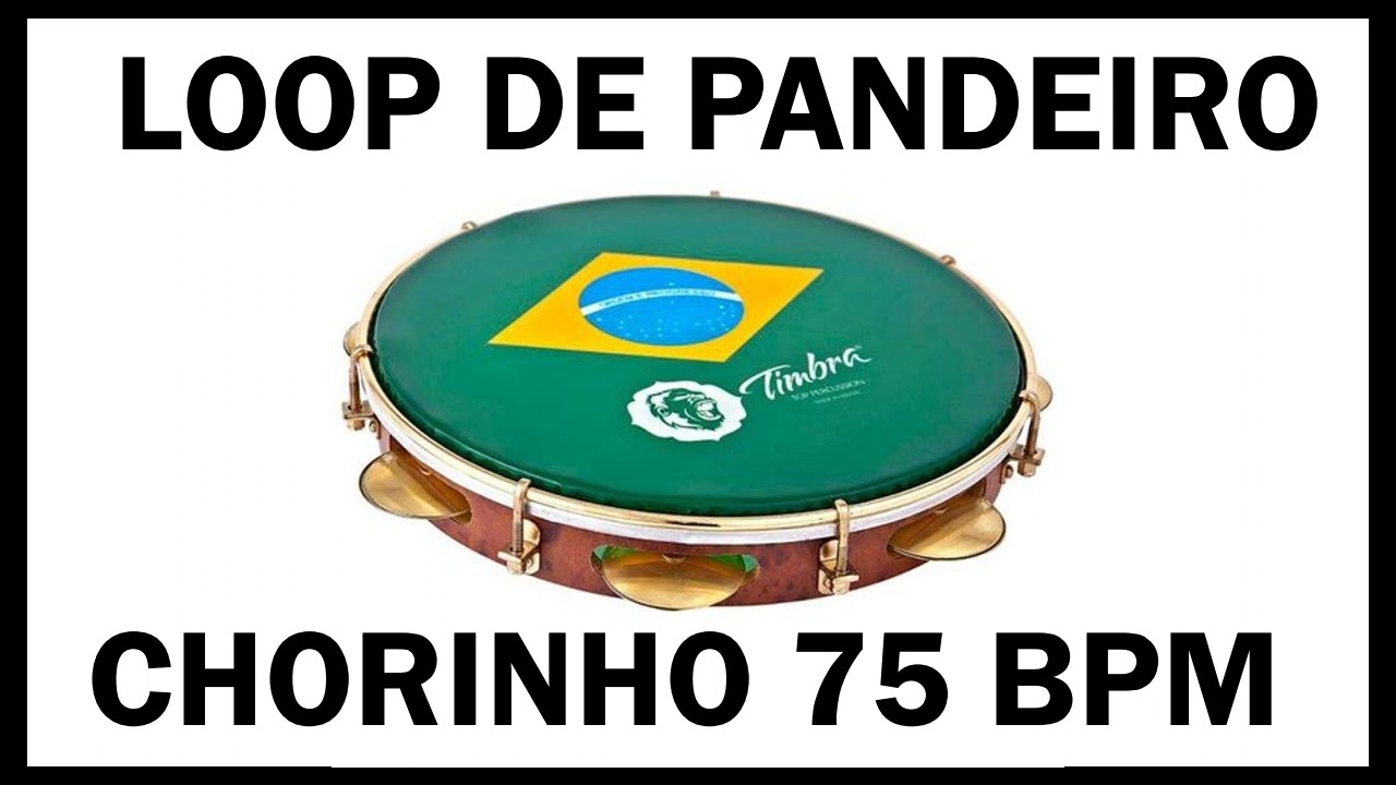 LOOP DE CHORO 75 BPM / BASE DE PANDEIRO PARA SAMBA / CHORINHO / BOSSA ...