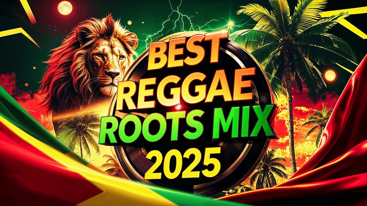 BEST REGGAE ROOTS MIX 2025 (REMIX) - YouTube