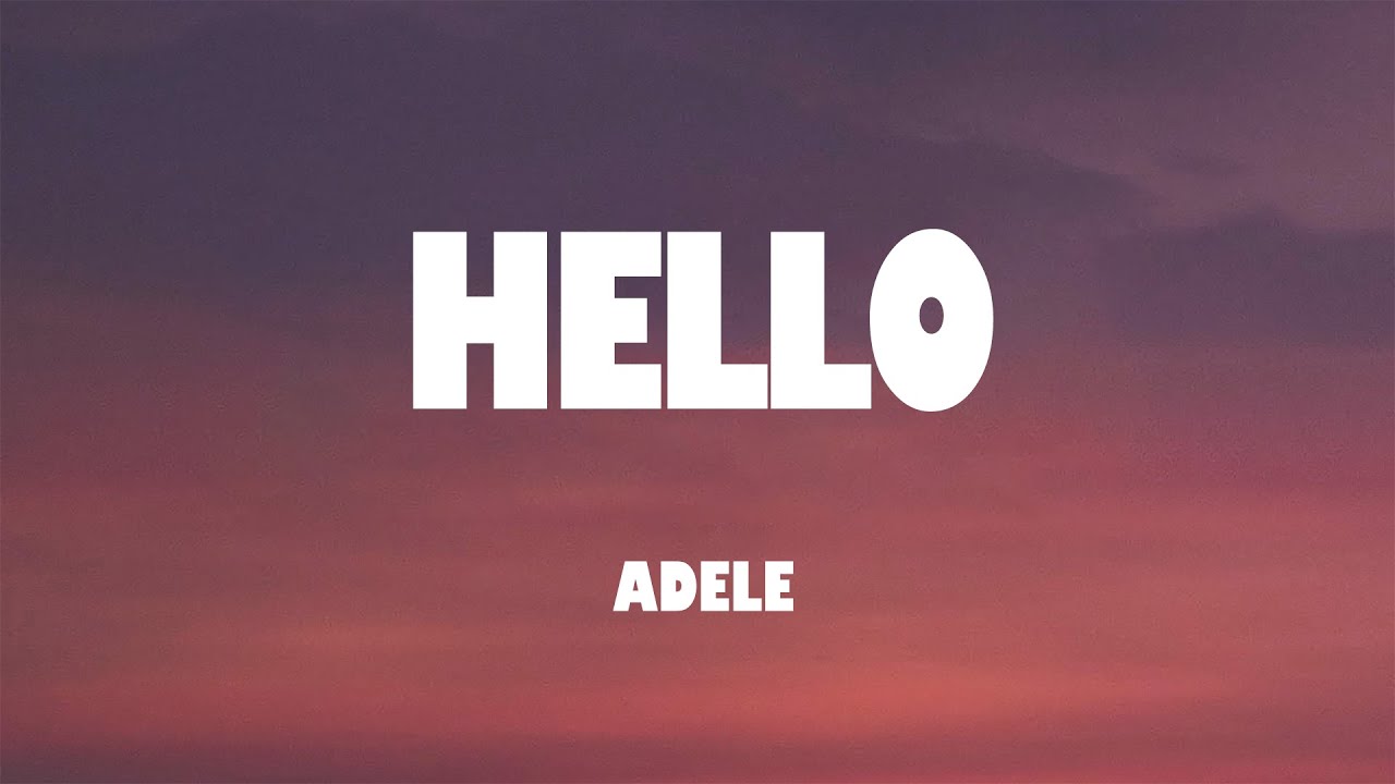 Hello - Adele (Lyrics) - YouTube