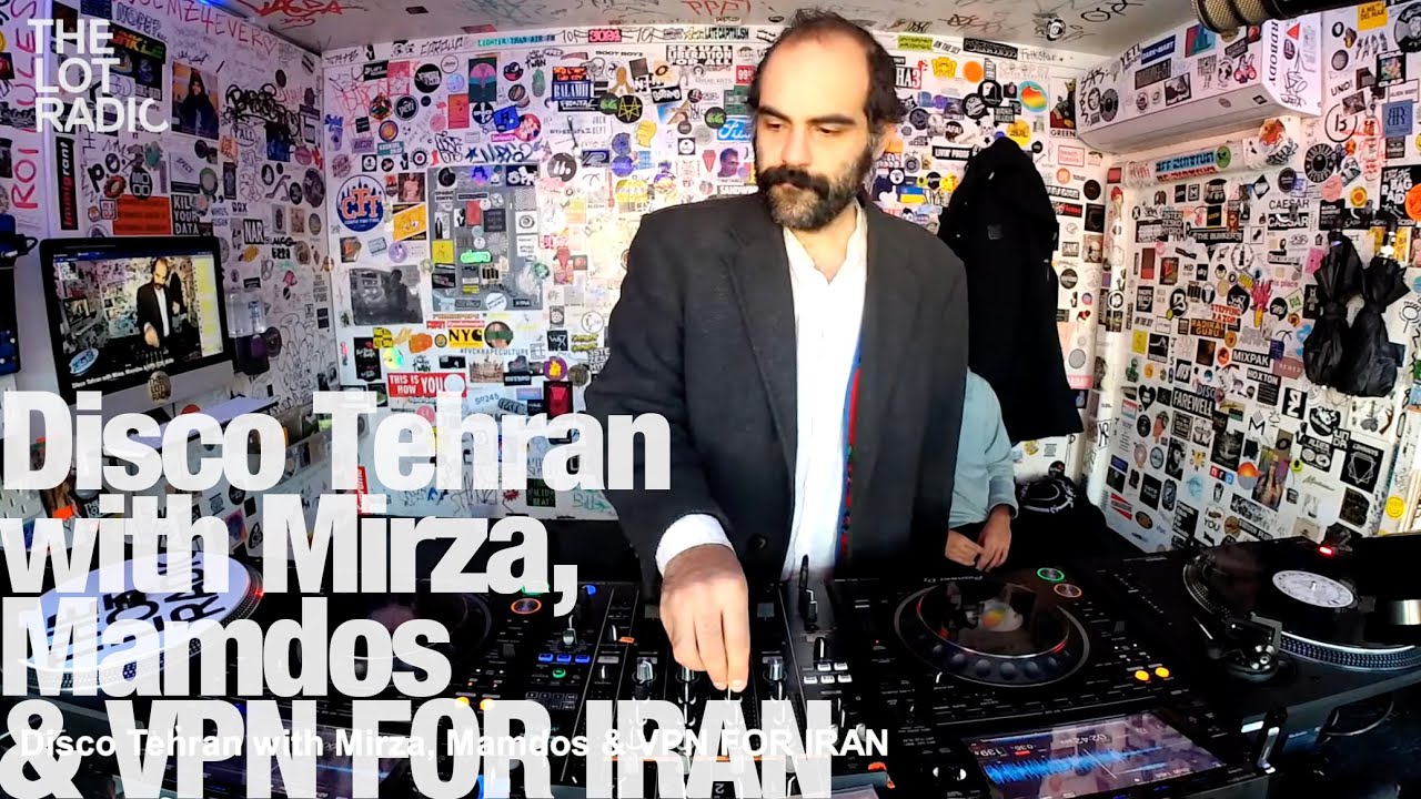 Disco Tehran with Mirza, Mamdos & VPN FOR IRAN @TheLotRadio 12-28-2022 - YouTube