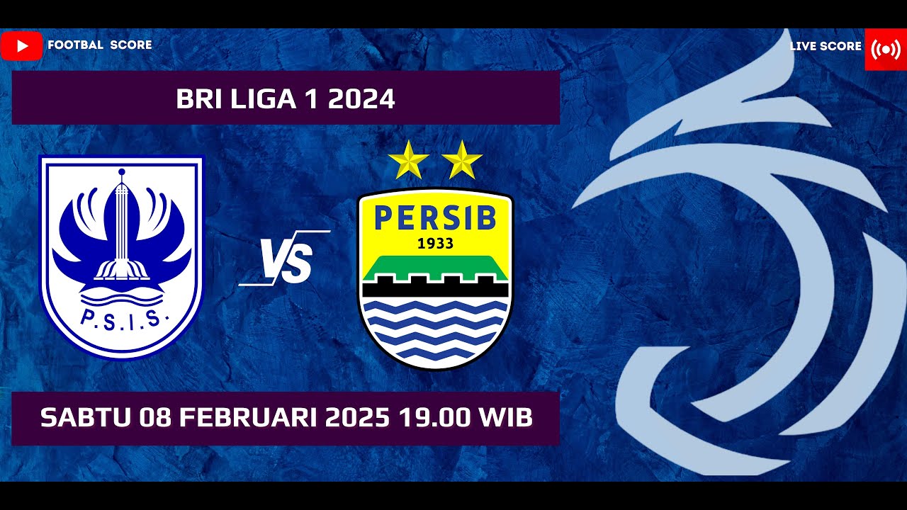 LIVE SCORE : PSIS SEMARANG VS PERSIB BANDUNG - YouTube