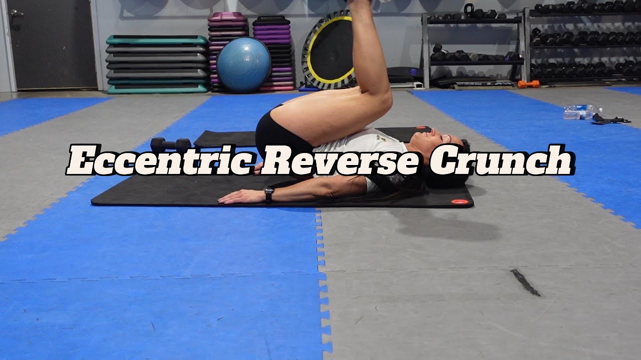 Eccentric Reverse Crunch - YouTube