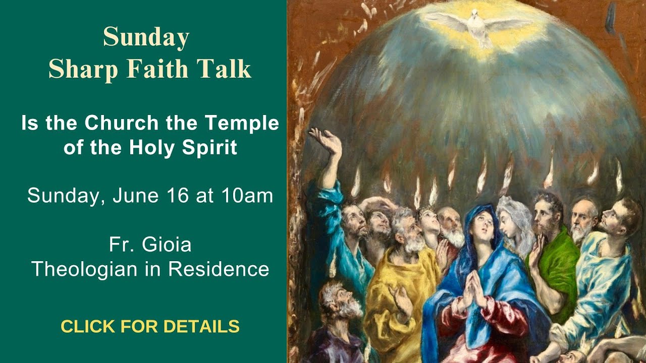 Sharp Faith: Is the Church the Temple of the Holy Spirit? (6/16/24 ...