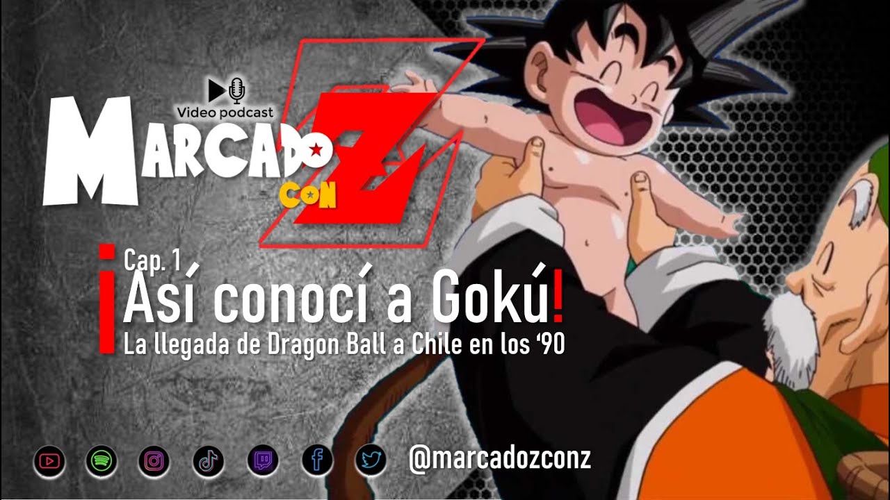 ¡Así conocí a Gokú! La llegada de Dragon Ball a Chile en los 90 - YouTube
