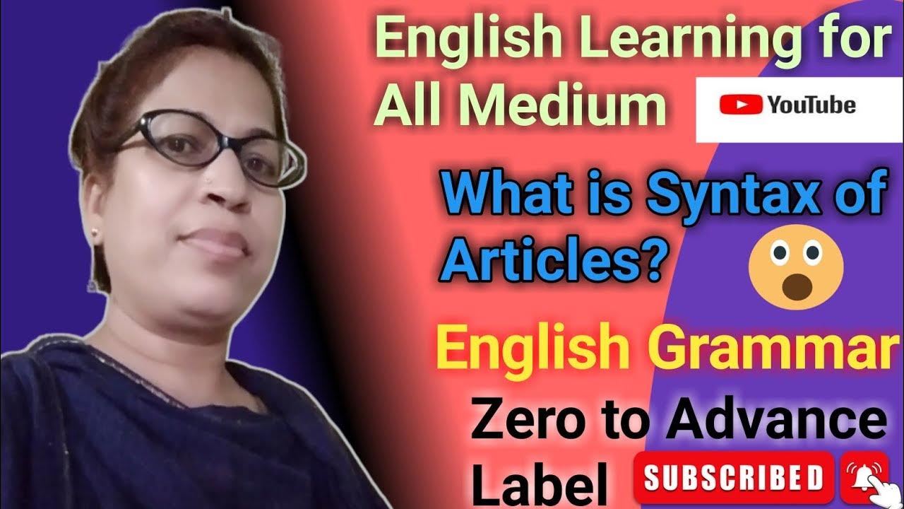 What Is Syntax Of Articles English Learning Usha Pathak YouTube what-is-syntax-of-articles-english-learning-usha-pathak-youtube