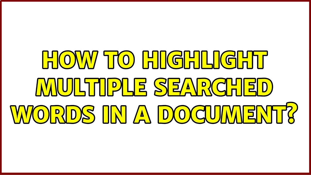 How to highlight multiple searched words in a document? - YouTube