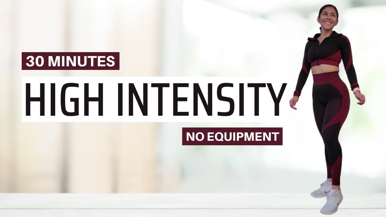 30 MIN HIGH INTENSITY WORKOUT | Super Intense | Full Body, No Equipment ...