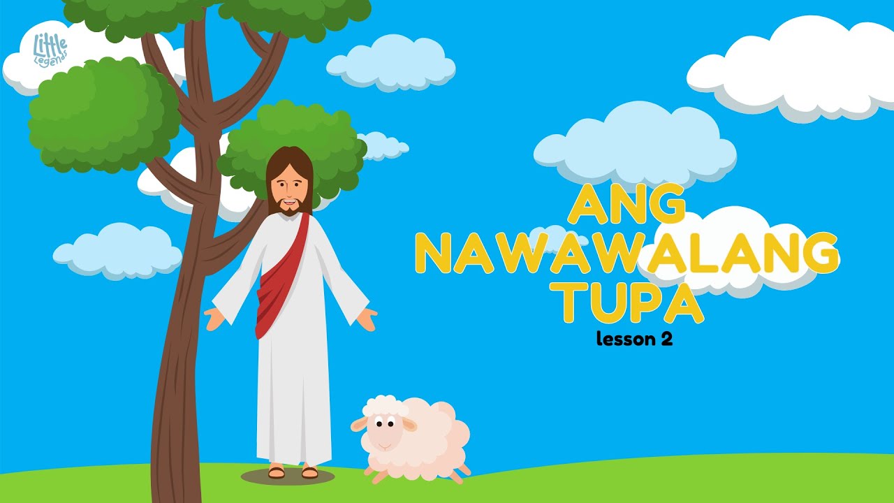 Little Legends Taglish Sunday Lesson: Ang Nawawalang Tupa (Part 2 ...
