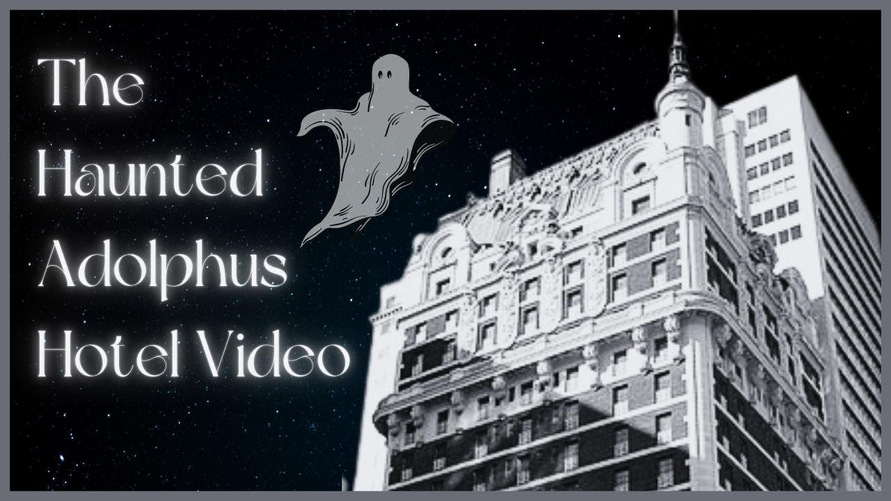 The Haunted Adolphus Hotel - YouTube