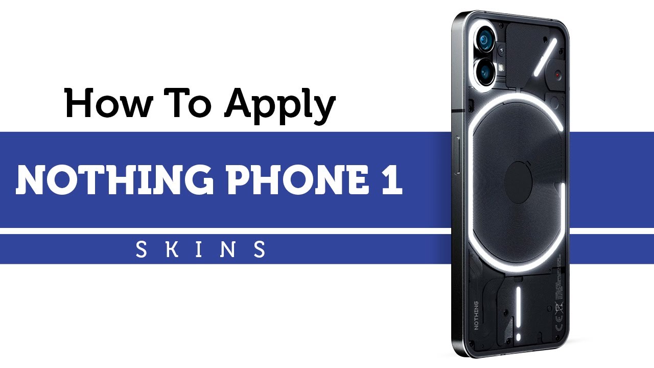 How to Apply Nothing Phone 1 Skins | Capes - YouTube