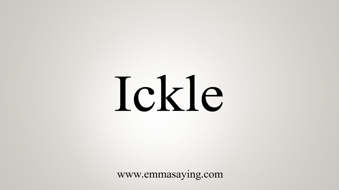 How To Say Ickle - YouTube