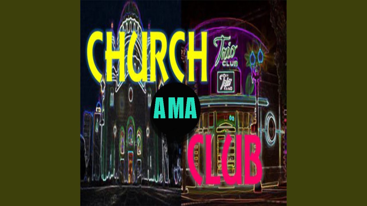 CHURCH AMA CLUB - YouTube