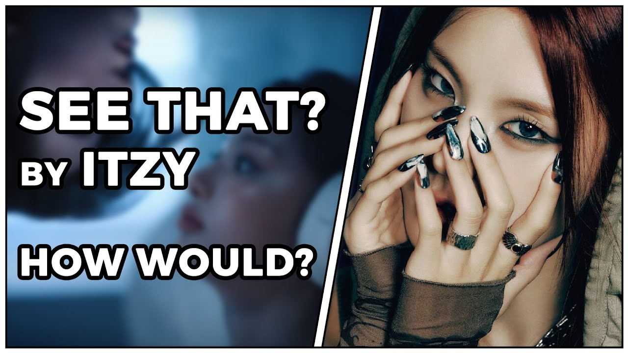 How would ITZY sing "SEE THAT?" by NMIXX? - YouTube
