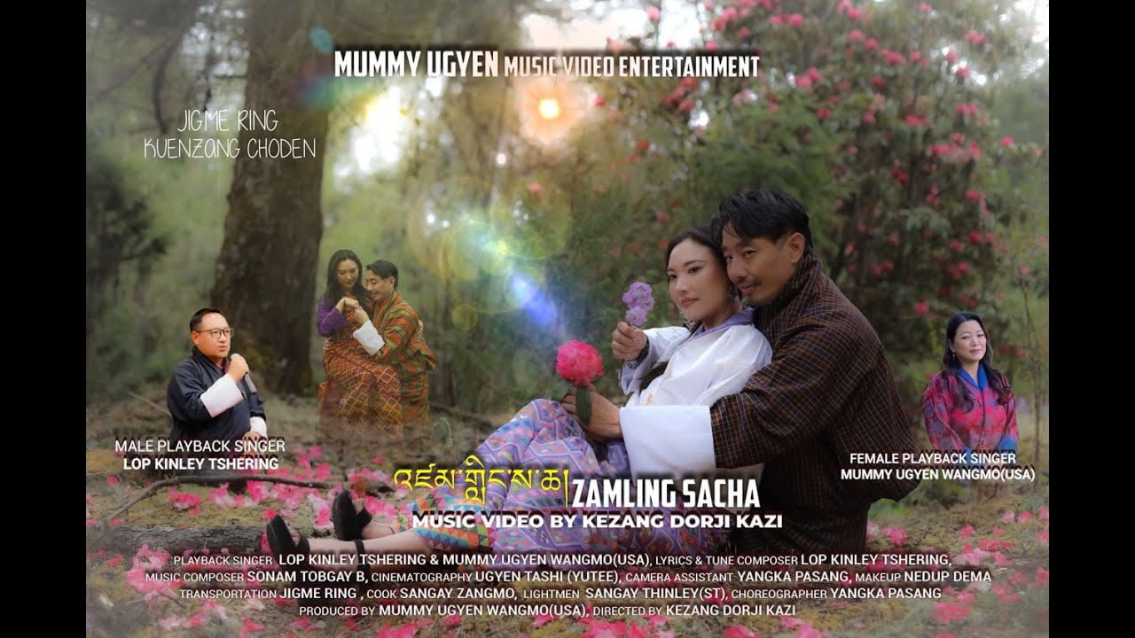 ZAMLING SACHA | Jigme Ring | Kuenzang Choden | Music Video by Kezang Dorji Kazi - YouTube