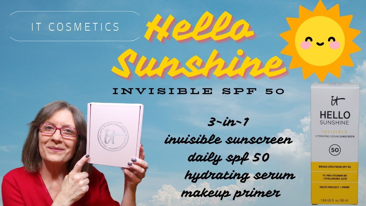 Get Glowing With It Cosmetics Hello Sunshine Sunscreen Pr Unboxing! 🌞 ...