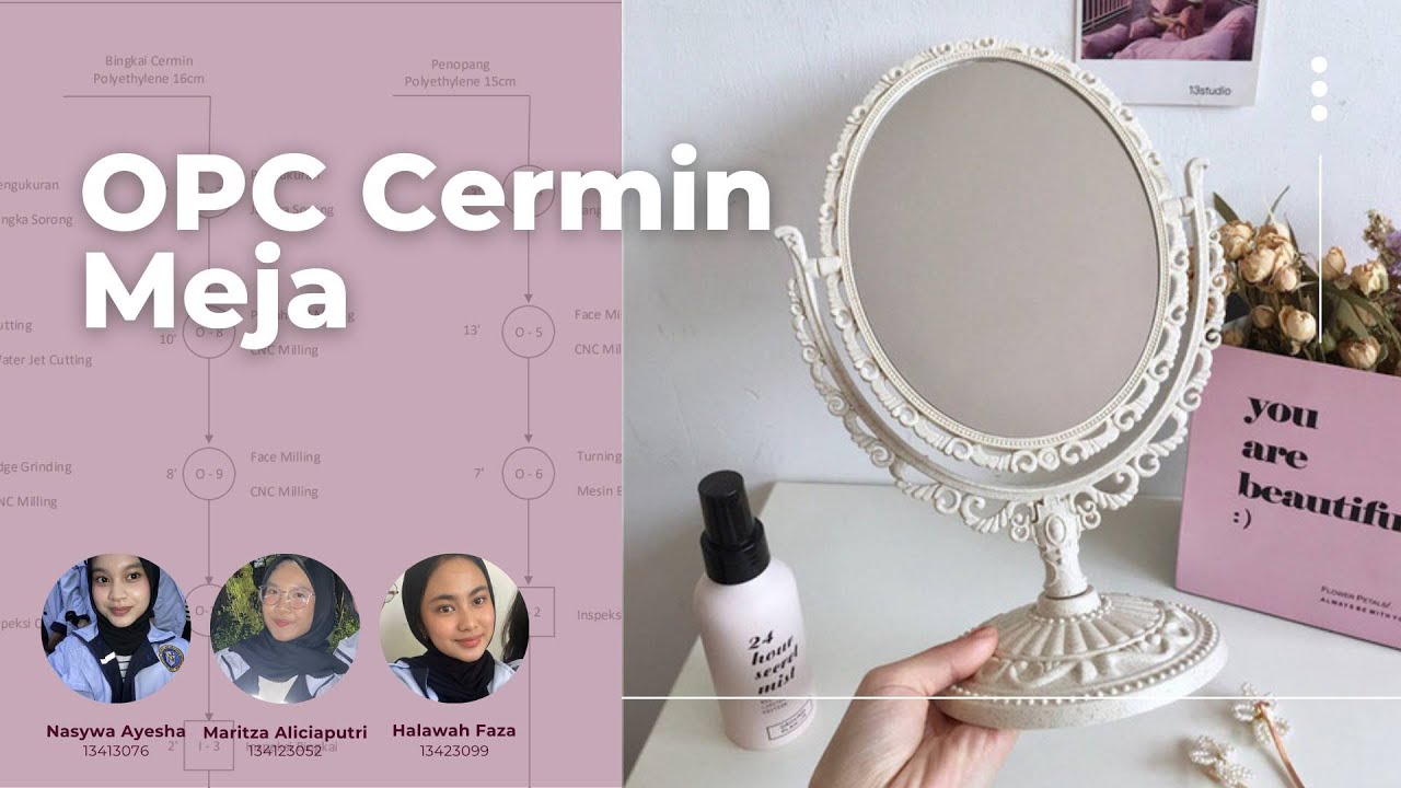 OPC Cermin Meja - Material dan Proses Manufaktur (TI2105) - YouTube
