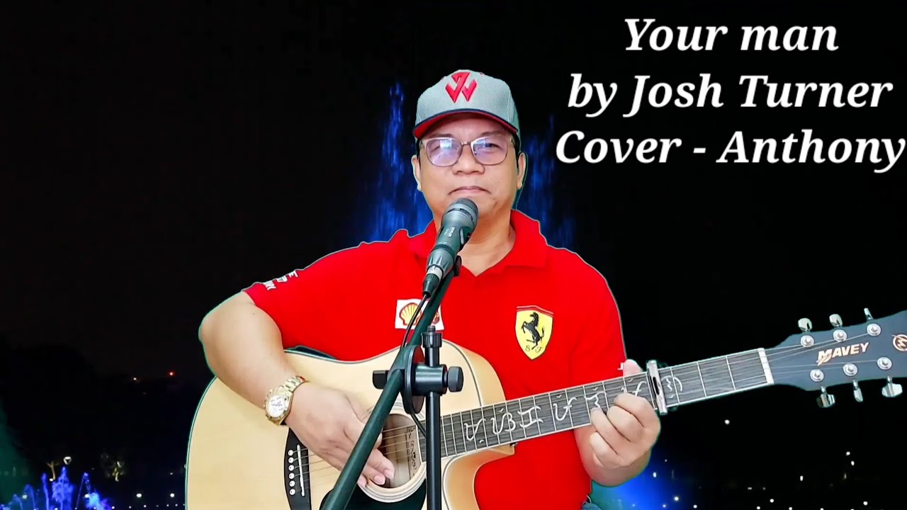 Josh Turner - Your man (Cover-Anthony) - YouTube