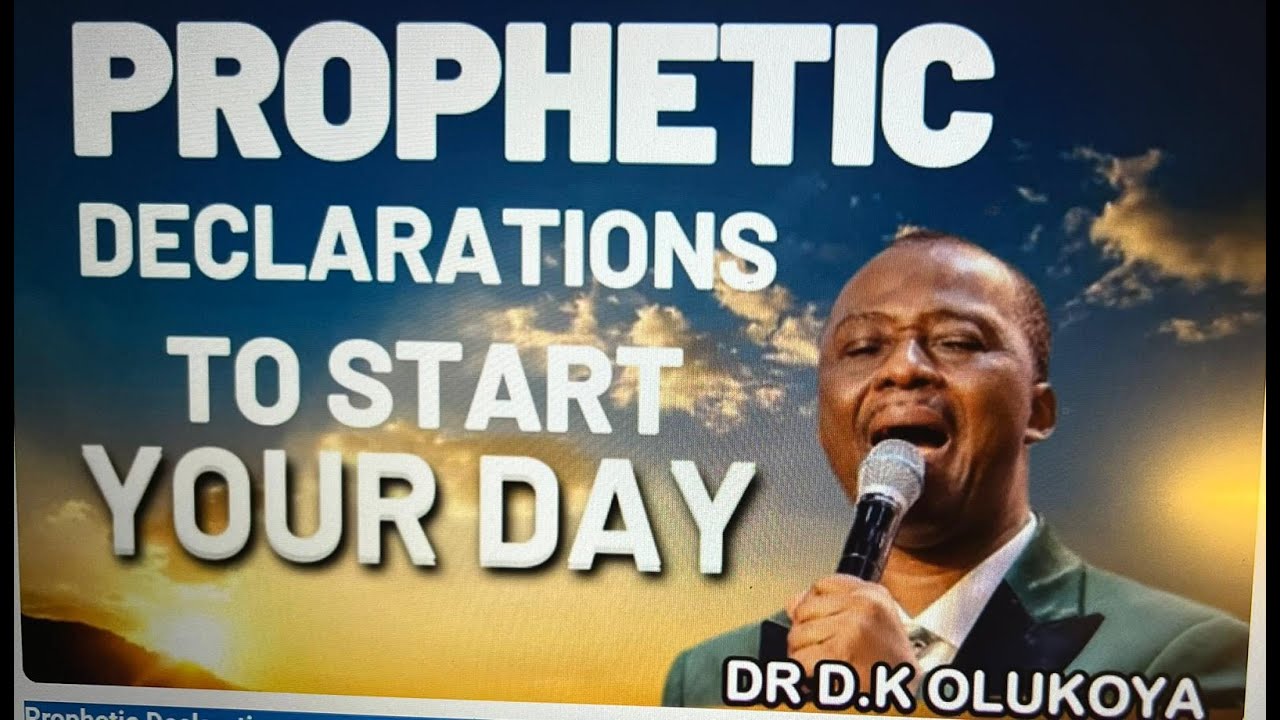 Prophetic Declaration to start your day || DR. D.K OLUKOYA - YouTube