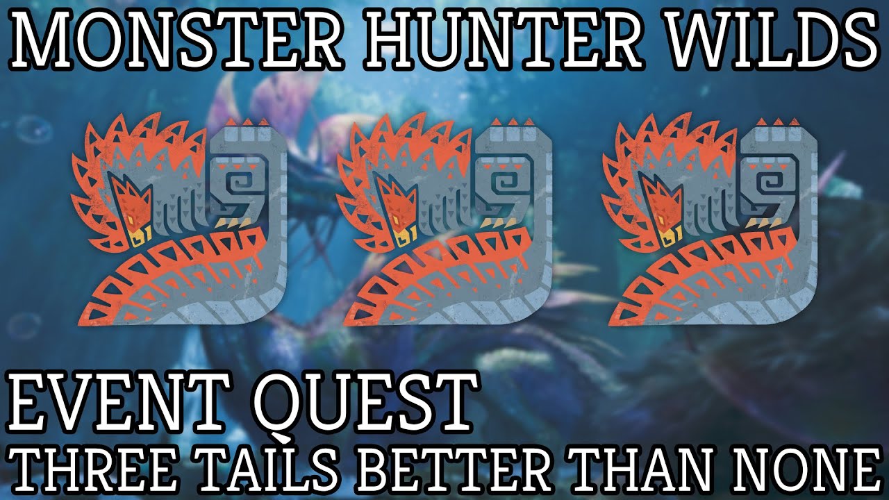 Monster Hunter Wilds: Event Quest Three Tails Better Than None - YouTube
