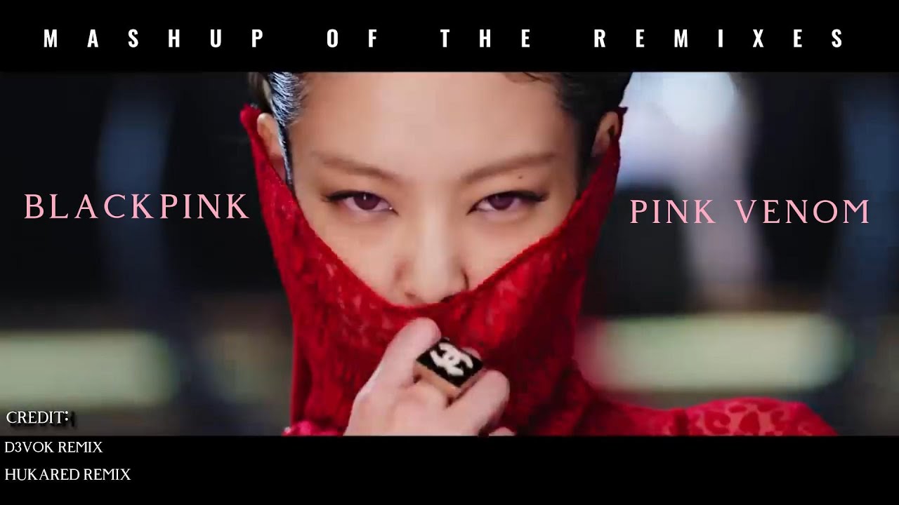 BLACKPINK - PINK VENOM (REMIX MASHUP) - YouTube