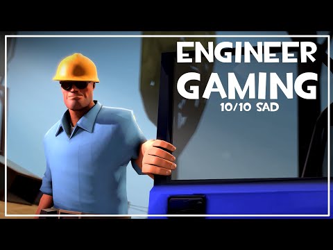 engineer gaming but... [SFM] [TF2] | Engineer Gaming | Know Your Meme