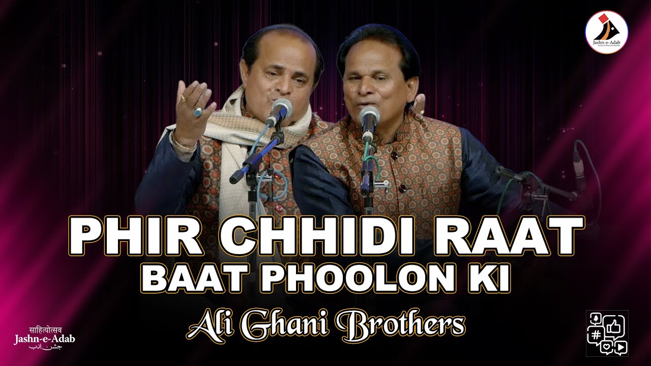 Phir Chidi Raat Baat Phoolon Ki by Ali Ghani Brothers | Jashn-e-Adab ...