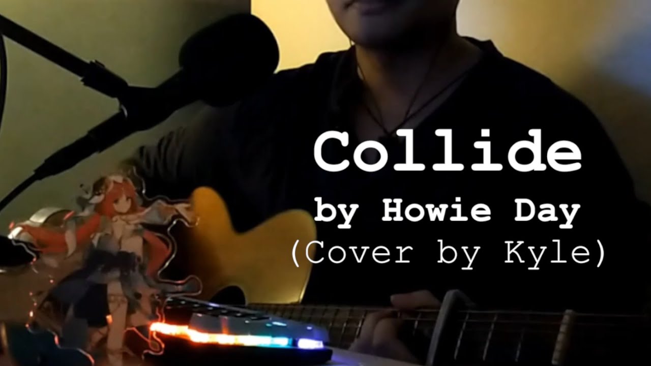 Collide by Howie Day (Cover by Kyle Reyes) - YouTube