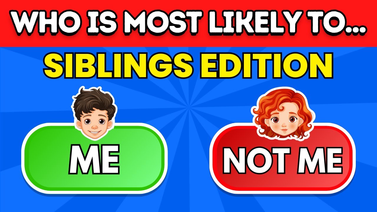 Sibling Showdown : Who's Most Likely To ?👭 | Siblings Edition - YouTube