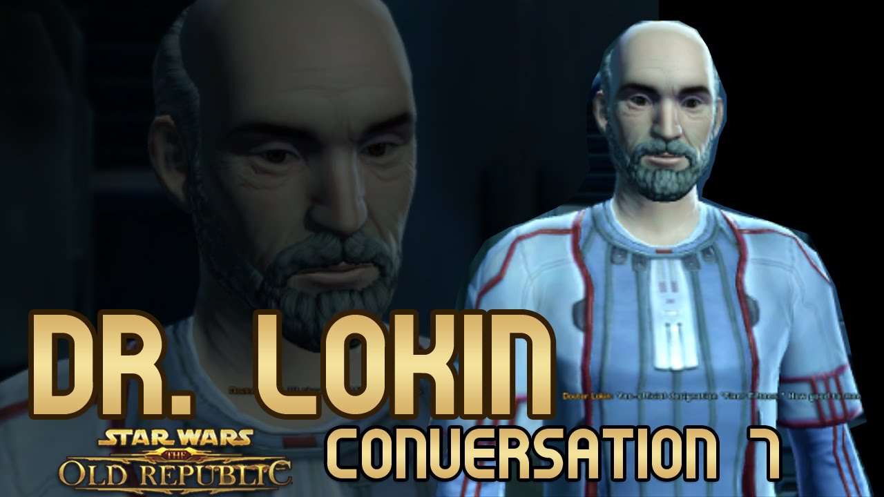 SWTOR Imperial Agent Doctor Lokin Conversation 7 - YouTube
