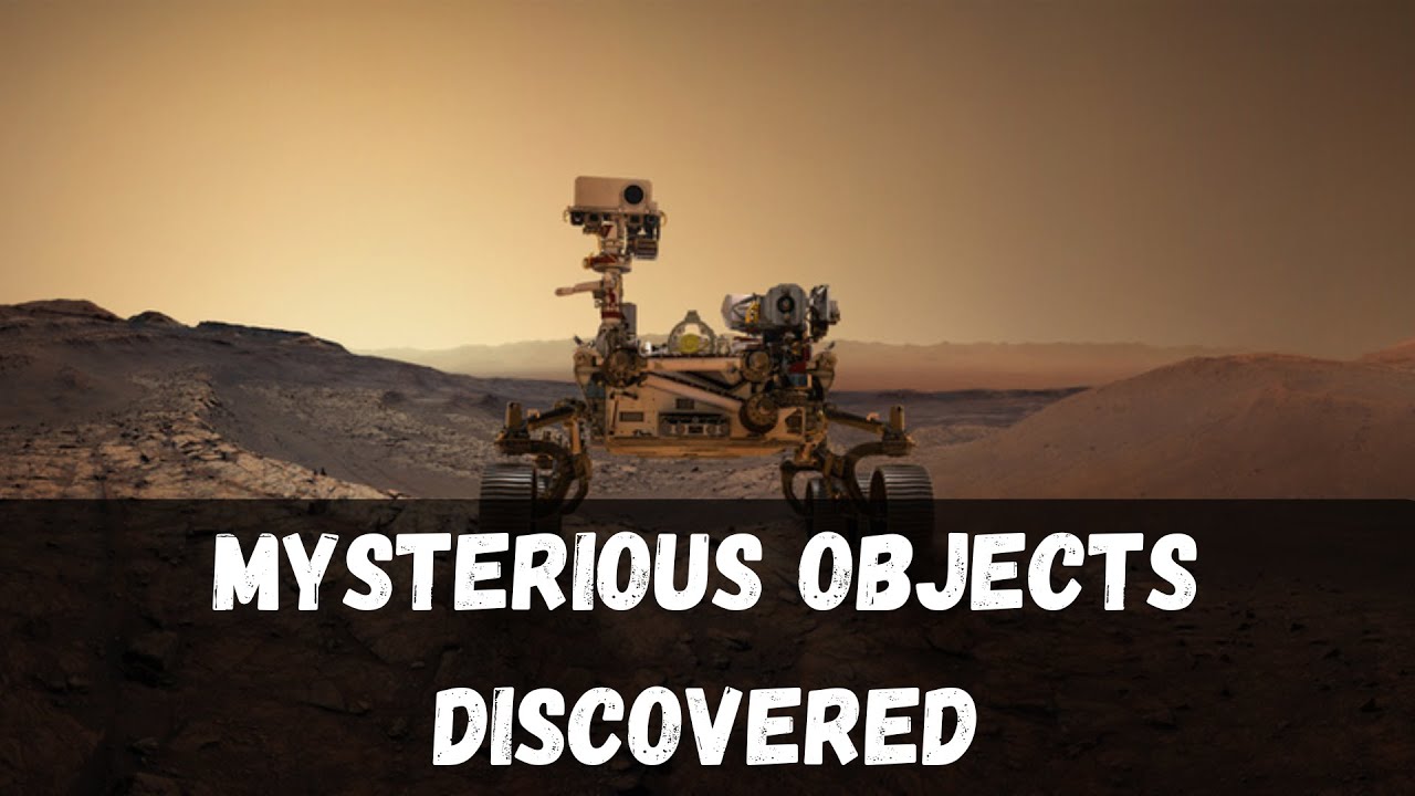Mysterious objects found in "Perseverance" rover samples. - YouTube